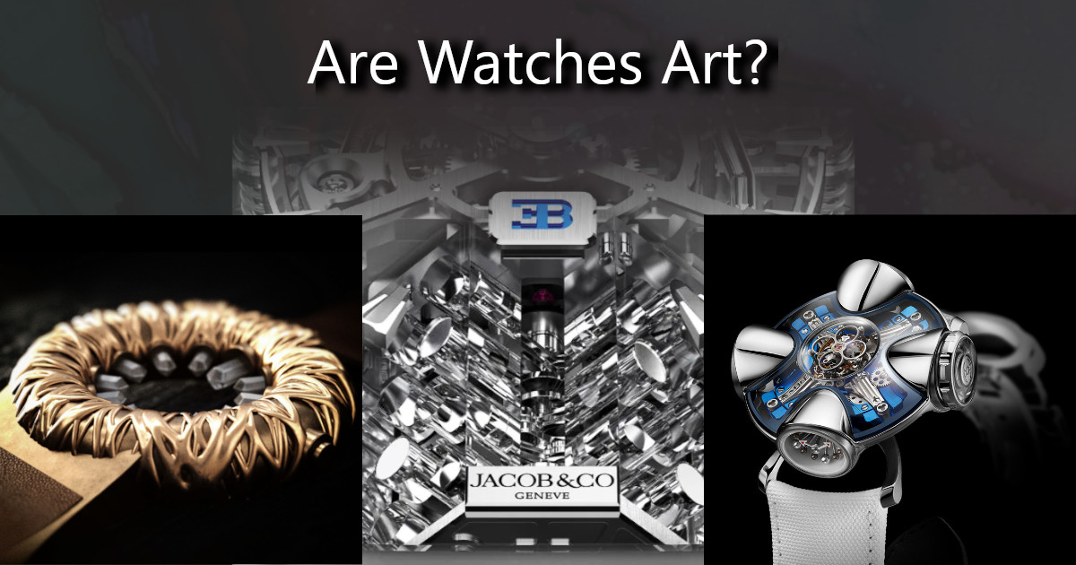 Are Watches Art? Are There Works Of Art Which Also Tell The Time ...